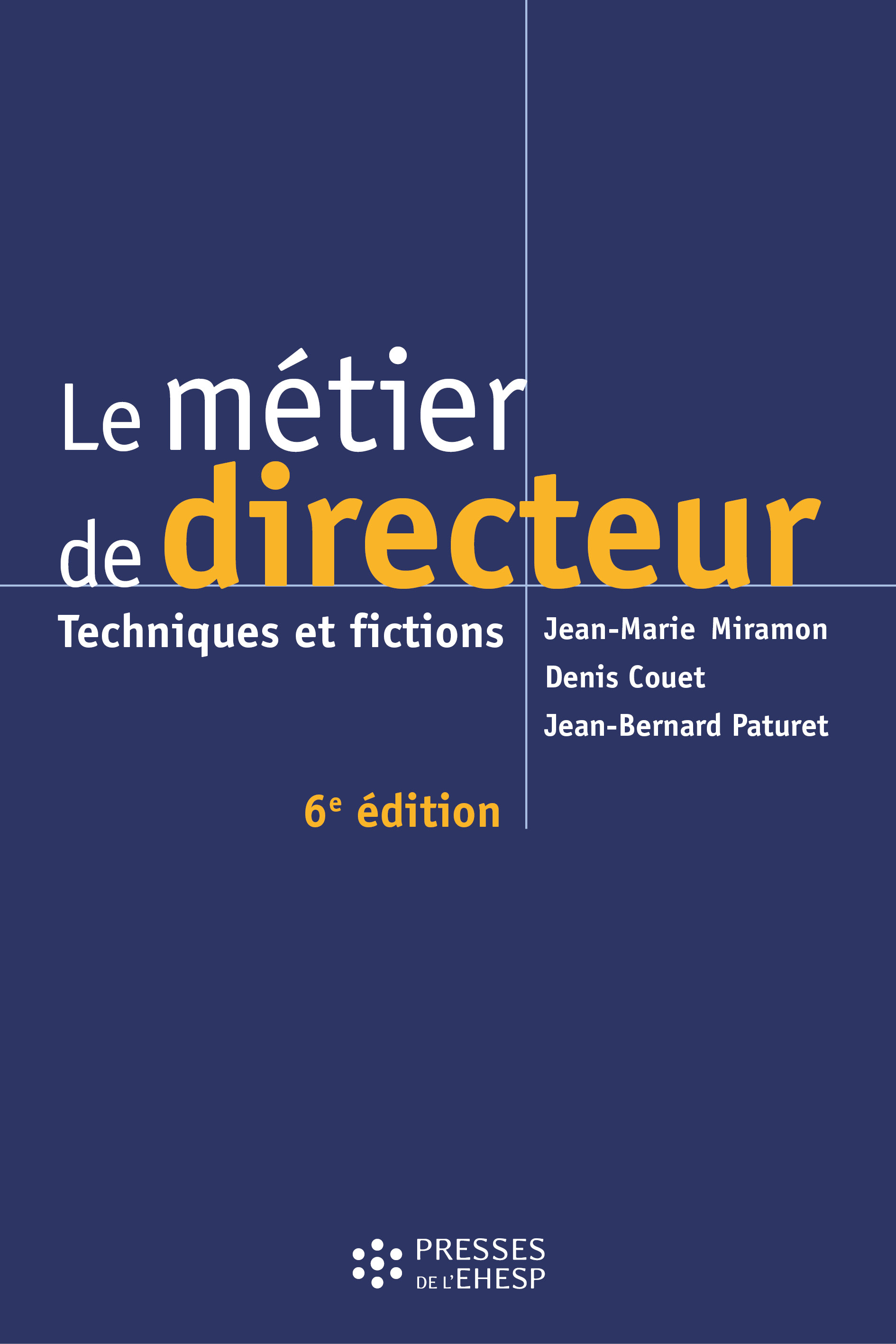 Le métier de directeur : Techniques et fictions - Livre