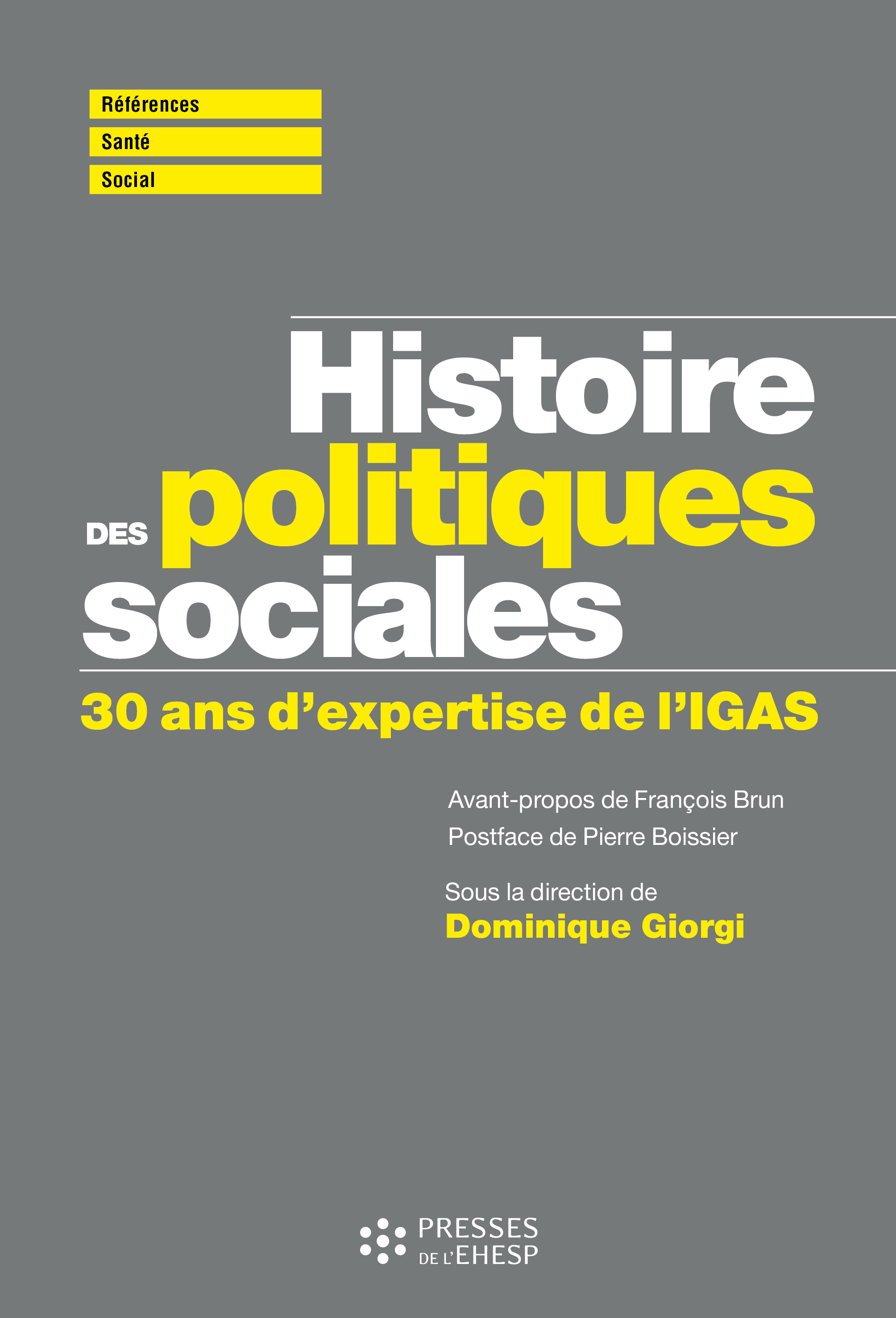 Histoire des politiques sociales : 30 ans d’expertise de l’IGAS - Livre